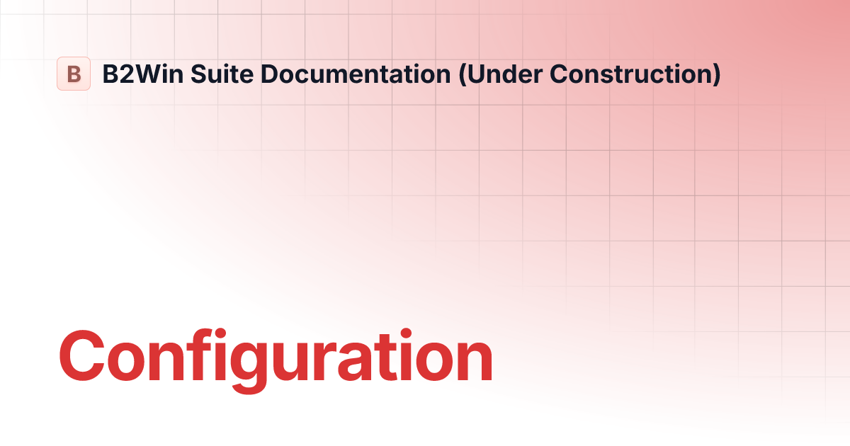 Configuration B2win Suite Documentation Under Construction