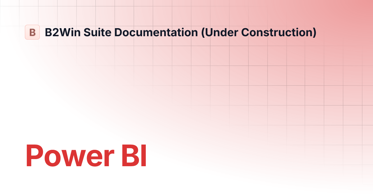 Power BI | B2Win Suite Documentation (Under Construction)