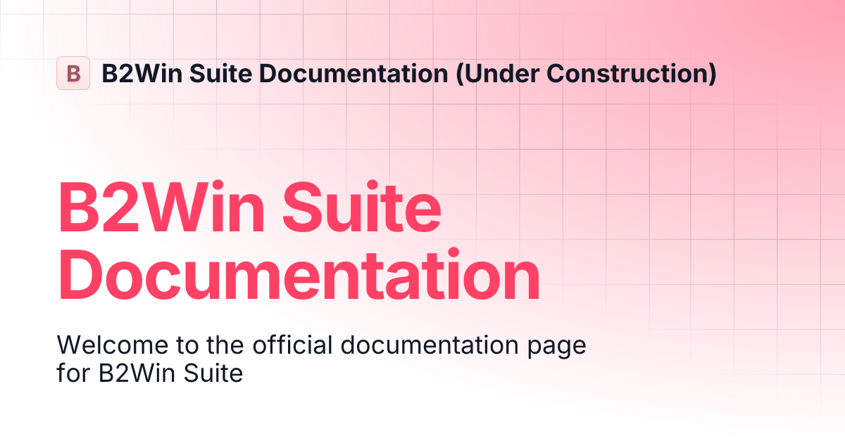 B2Win Suite Documentation | 5.6 | B2Win Suite Documentation (Under ...