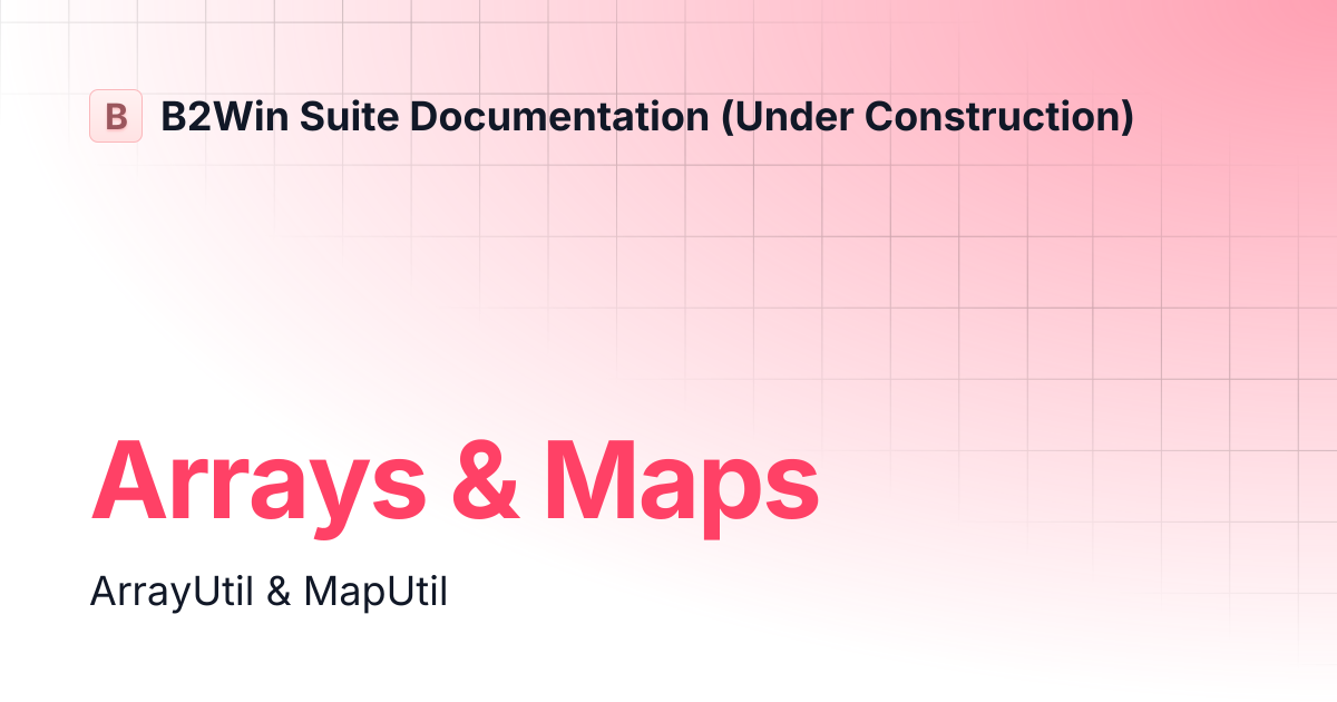 Arrays & Maps | 6.1 | B2Win Suite Documentation (Under Construction)