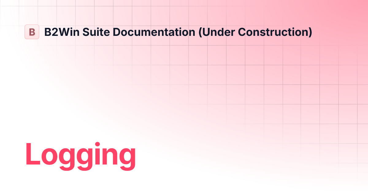 Logging | B2Win Suite Documentation (Under Construction)