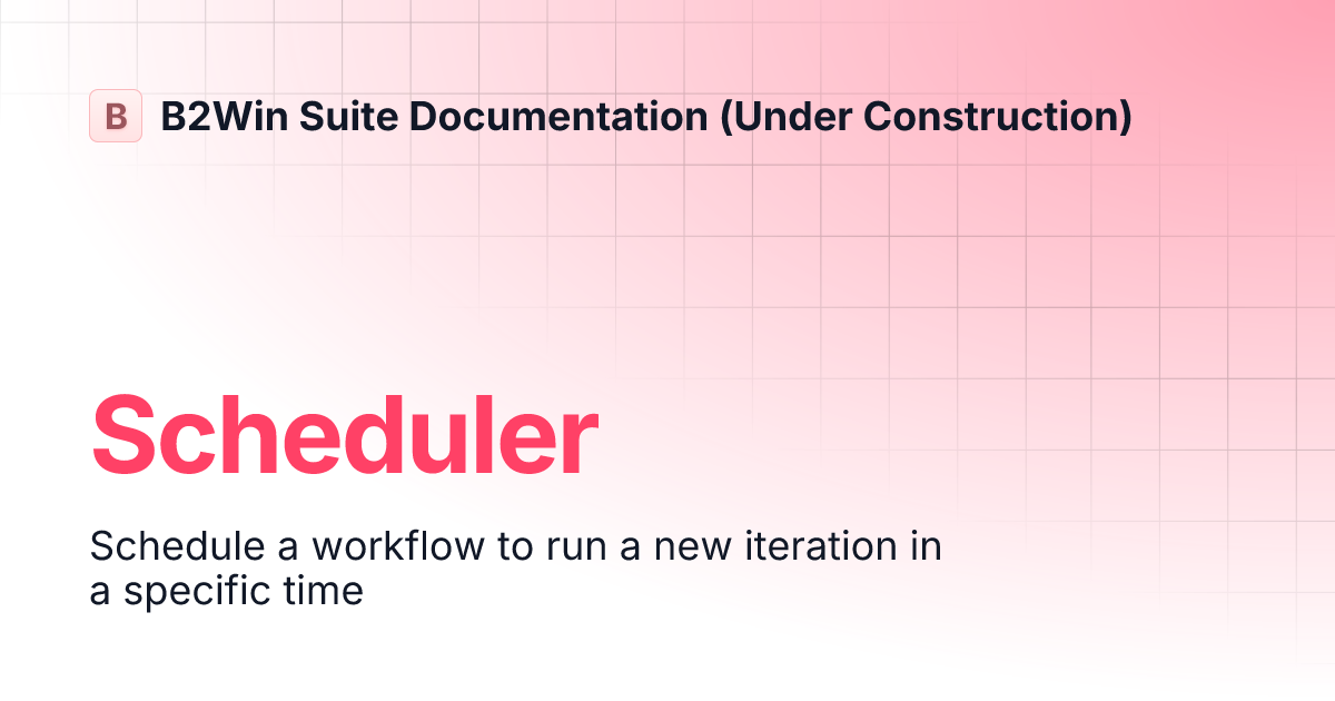Scheduler | B2Win Suite Documentation (Under Construction)
